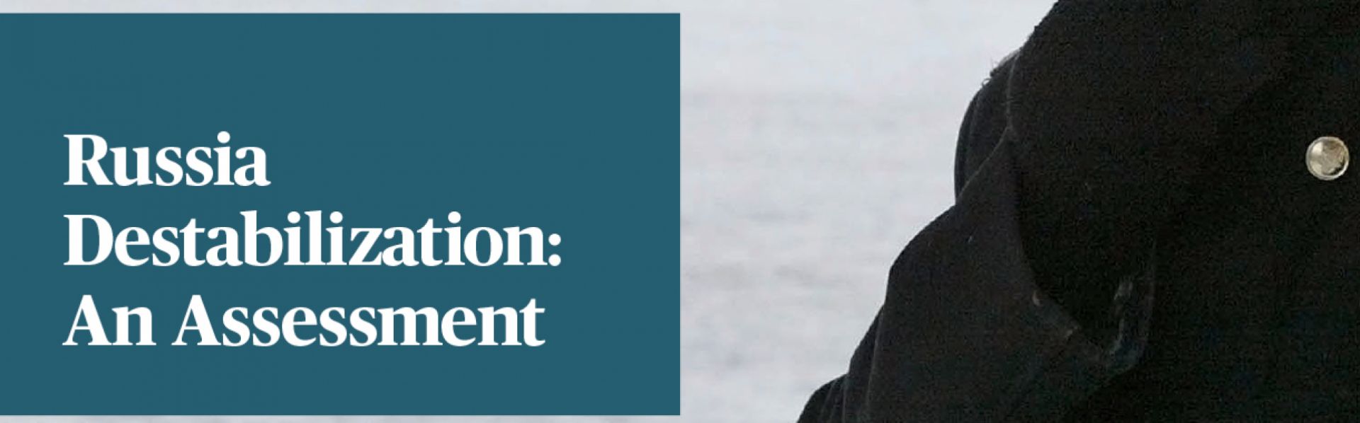 Russia Destabilization: An Assessment