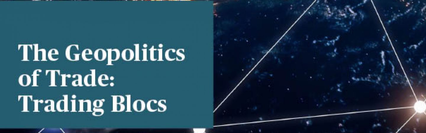 The Geopolitics of Trade: Trading Blocs
